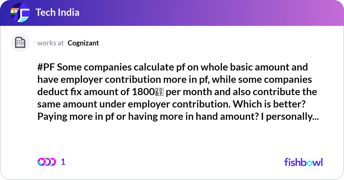 #PF Some companies calculate pf on whole basic amo... | Fishbowl