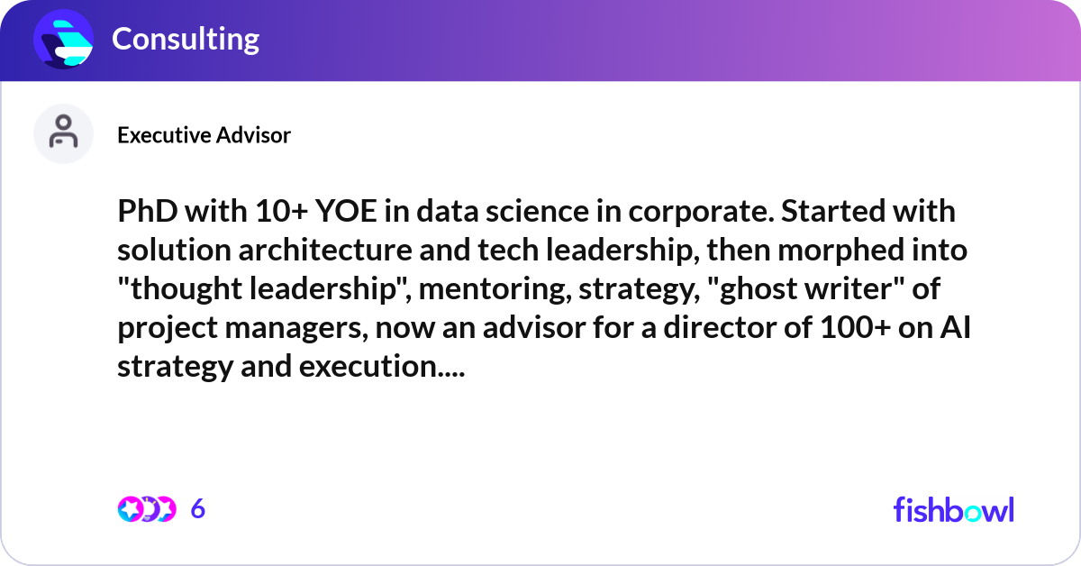 PhD with 10+ YOE in data science in corporate. Sta... | Fishbowl