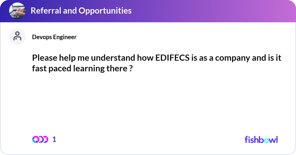 Please help me understand how EDIFECS is as a comp... | Fishbowl