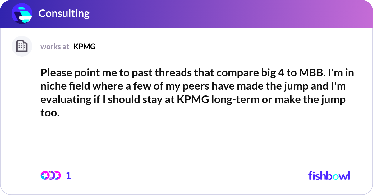 Please point me to past threads that compare big 4... | Fishbowl