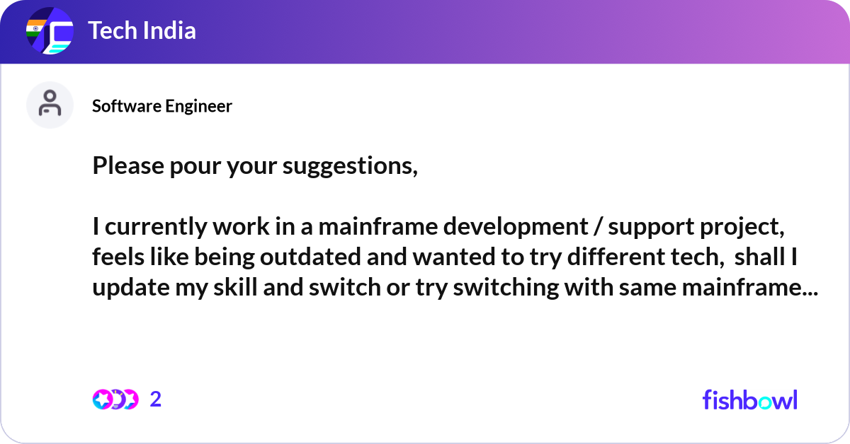Please pour your suggestions, I currently work in... | Fishbowl