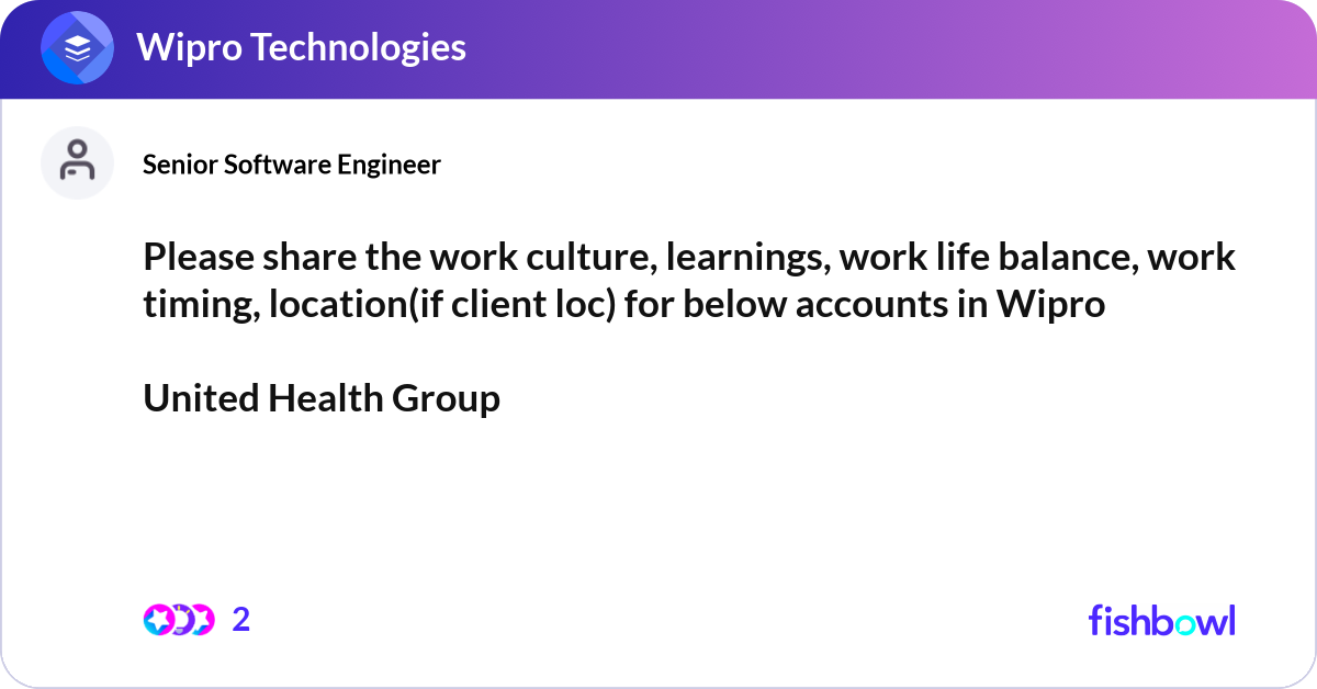 Please share the work culture, learnings, work lif... | Fishbowl