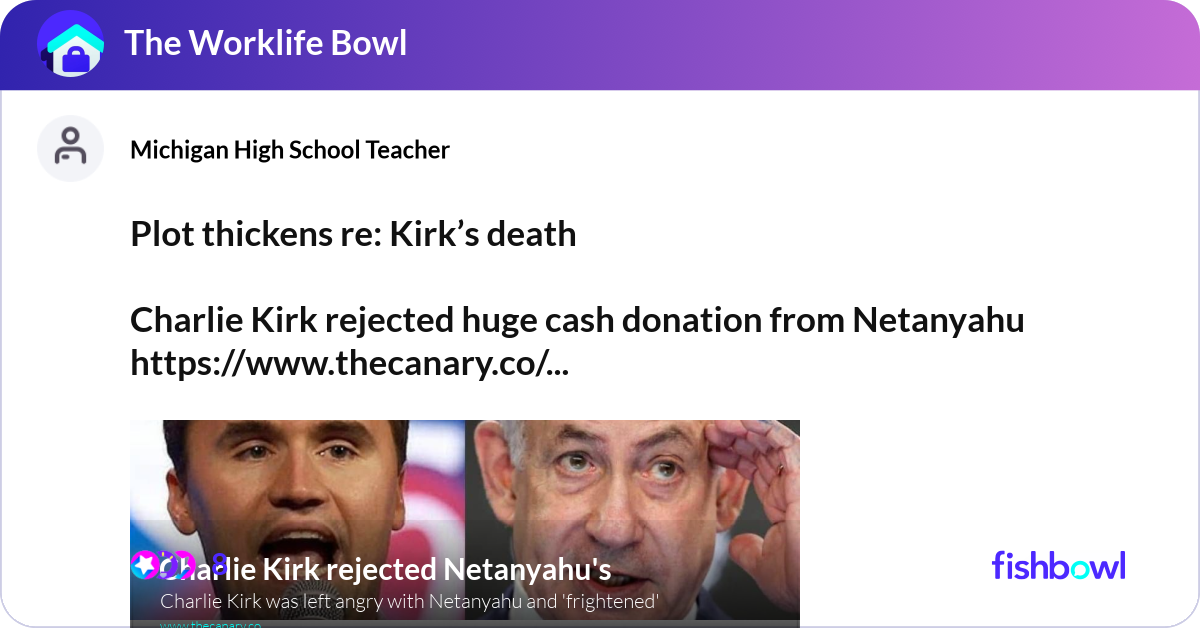 Plot thickens re: Kirk’s death Charlie Kirk rejec... | Fishbowl