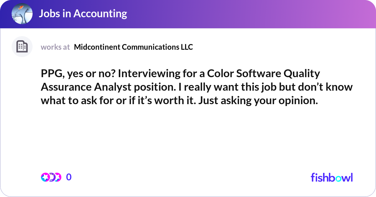 PPG, yes or no? Interviewing for a Color Software ... | Fishbowl