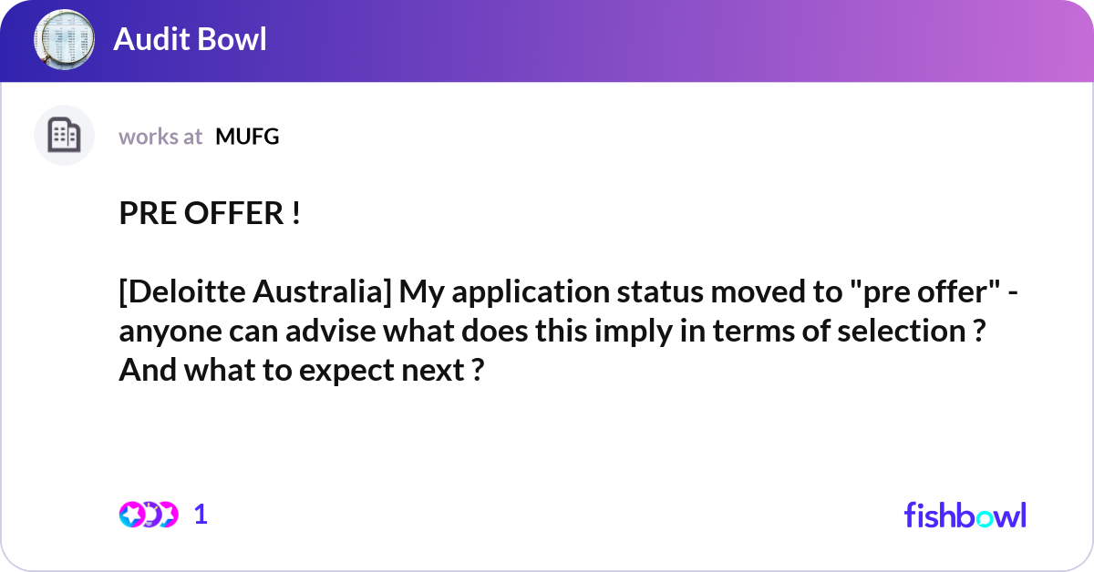 PRE OFFER ! [Deloitte Australia] My application s... | Fishbowl