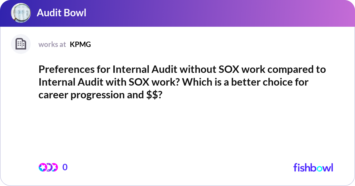 Preferences for Internal Audit without SOX work co... | Fishbowl