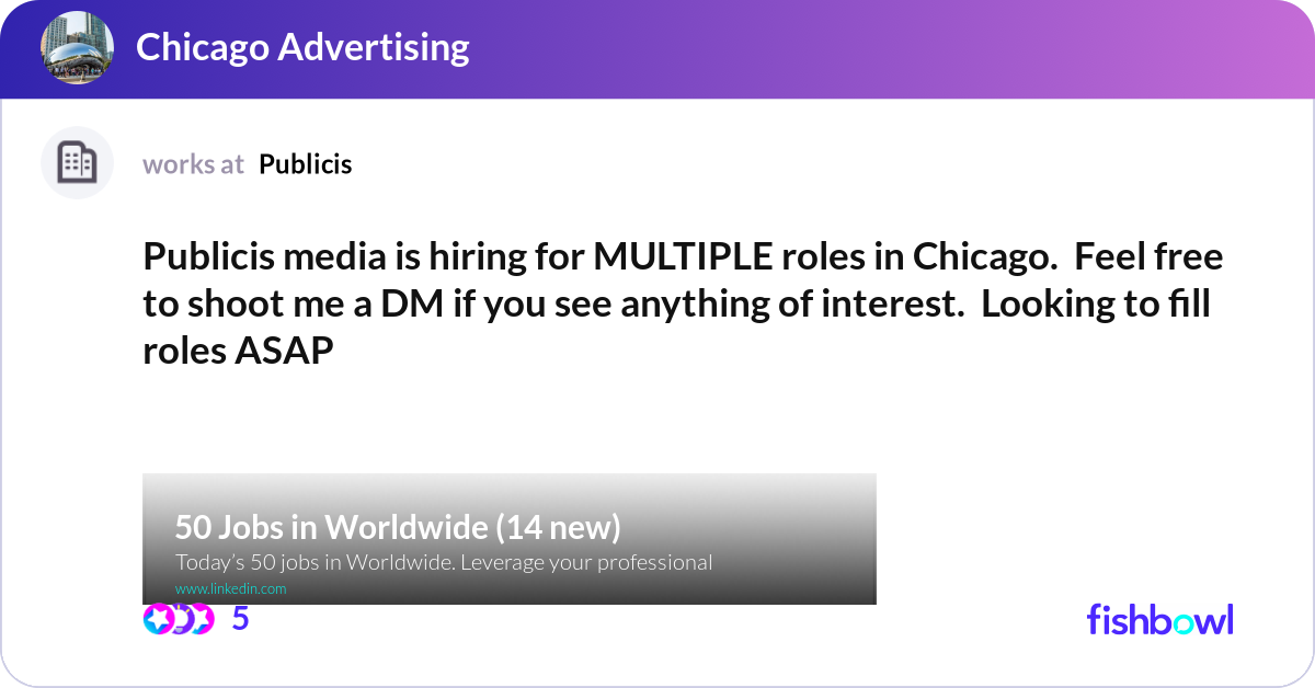 Publicis media is hiring for MULTIPLE roles in Chi... | Fishbowl