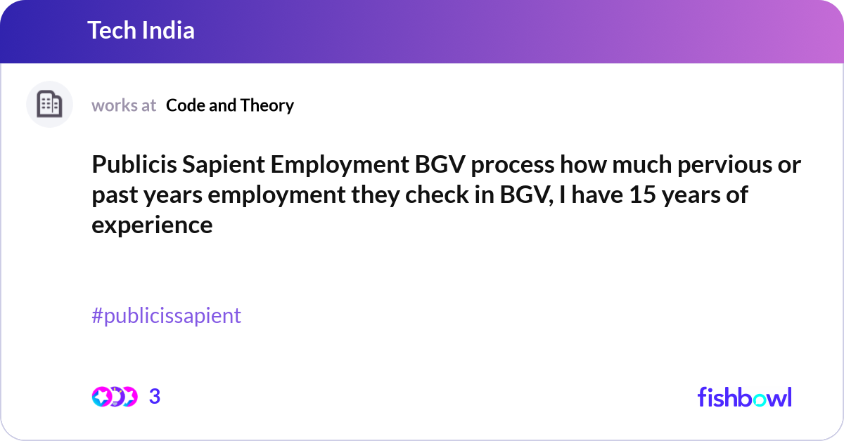 Publicis Sapient Employment BGV process how much p... | Fishbowl