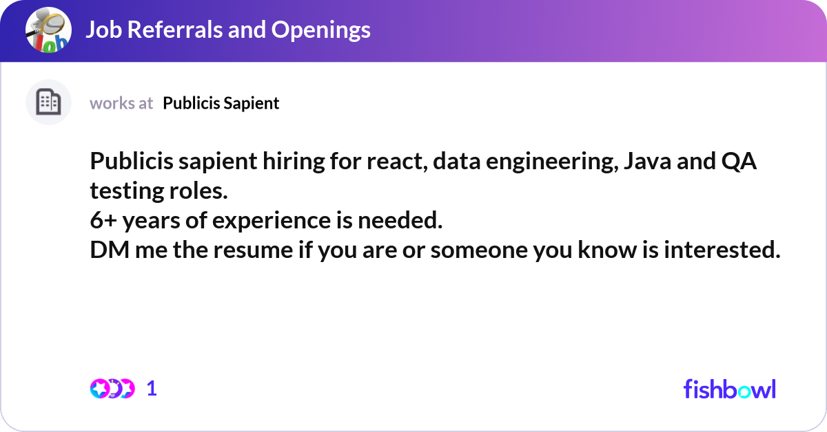 Publicis sapient hiring for react, data engineerin... | Fishbowl