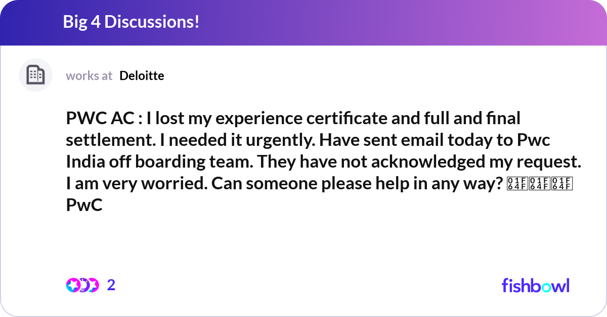 PWC AC : I lost my experience certificate and full... | Fishbowl
