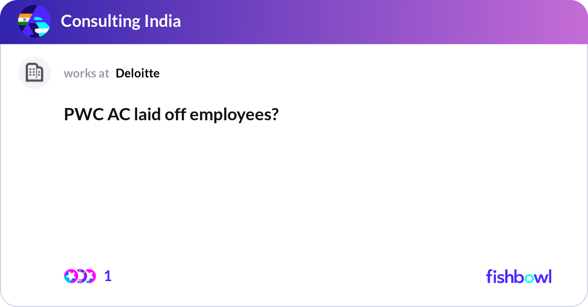 PWC AC laid off employees? | Fishbowl