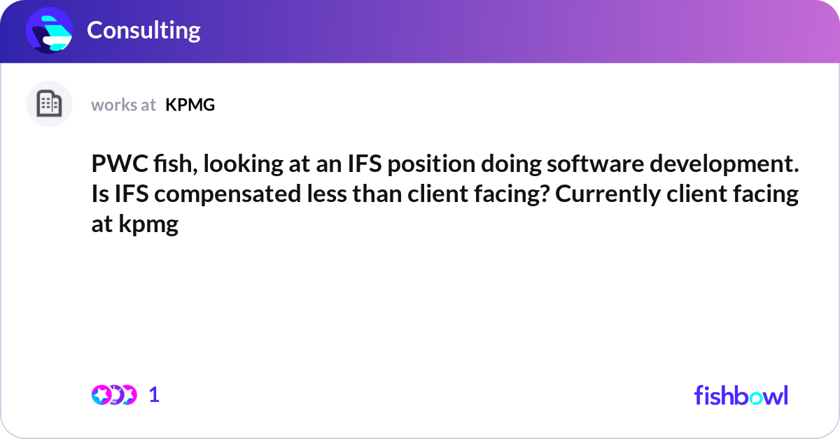 PWC fish, looking at an IFS position doing softwar... | Fishbowl