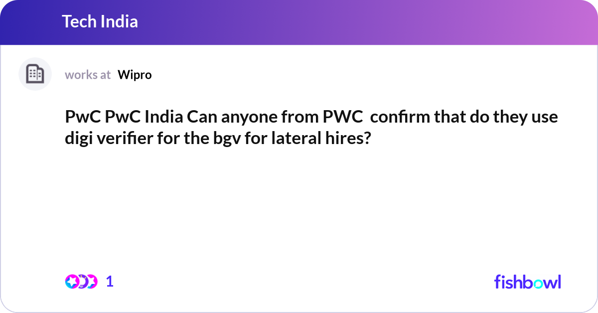 PwC PwC India Can anyone from PWC confirm that do... | Fishbowl