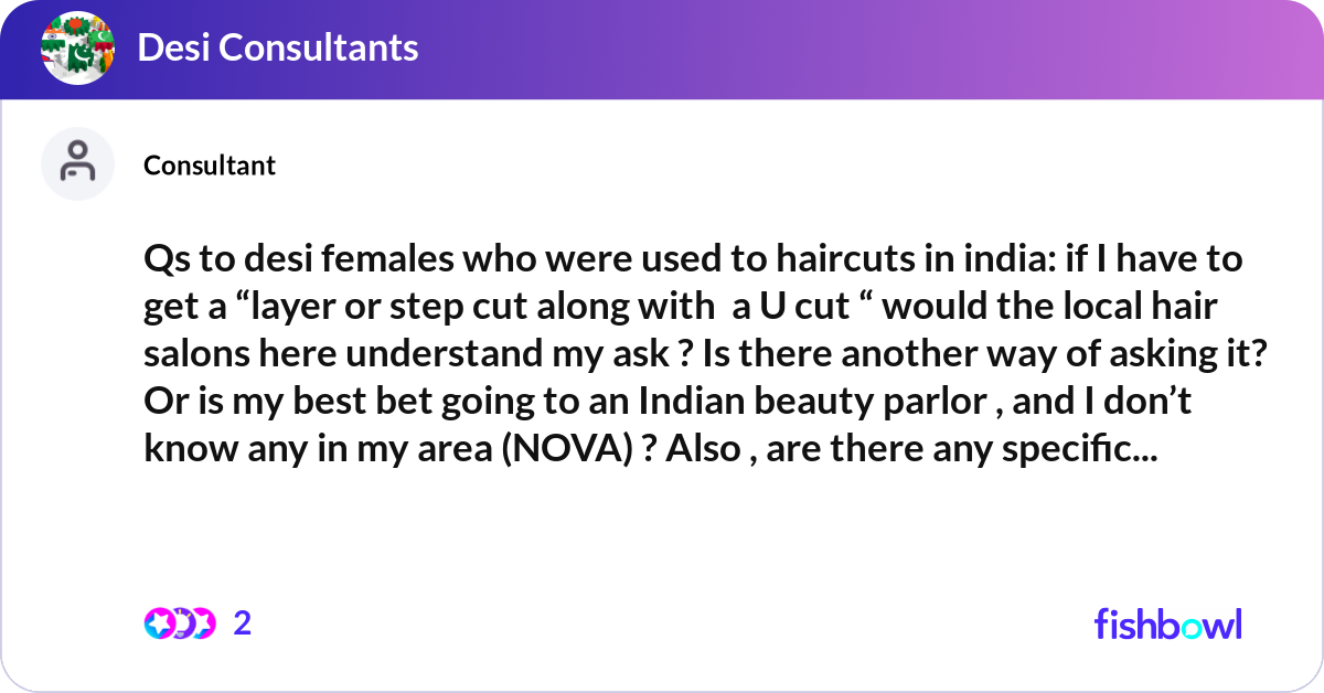 Qs to desi females who were used to haircuts in in... | Fishbowl