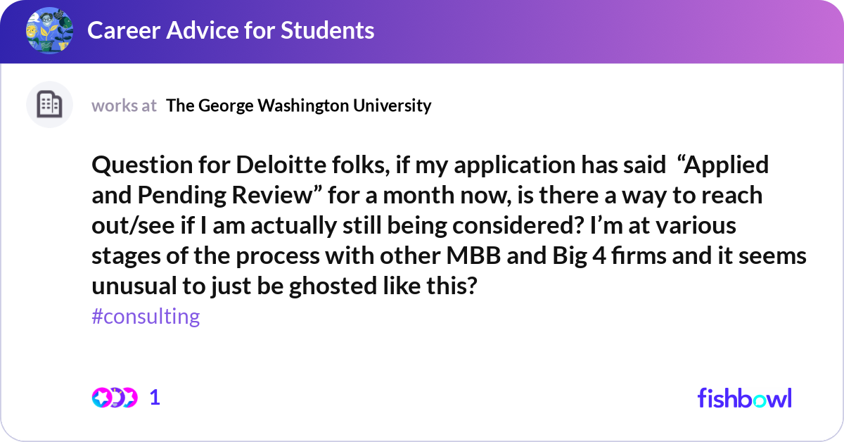 Question for Deloitte folks, if my application has... | Fishbowl