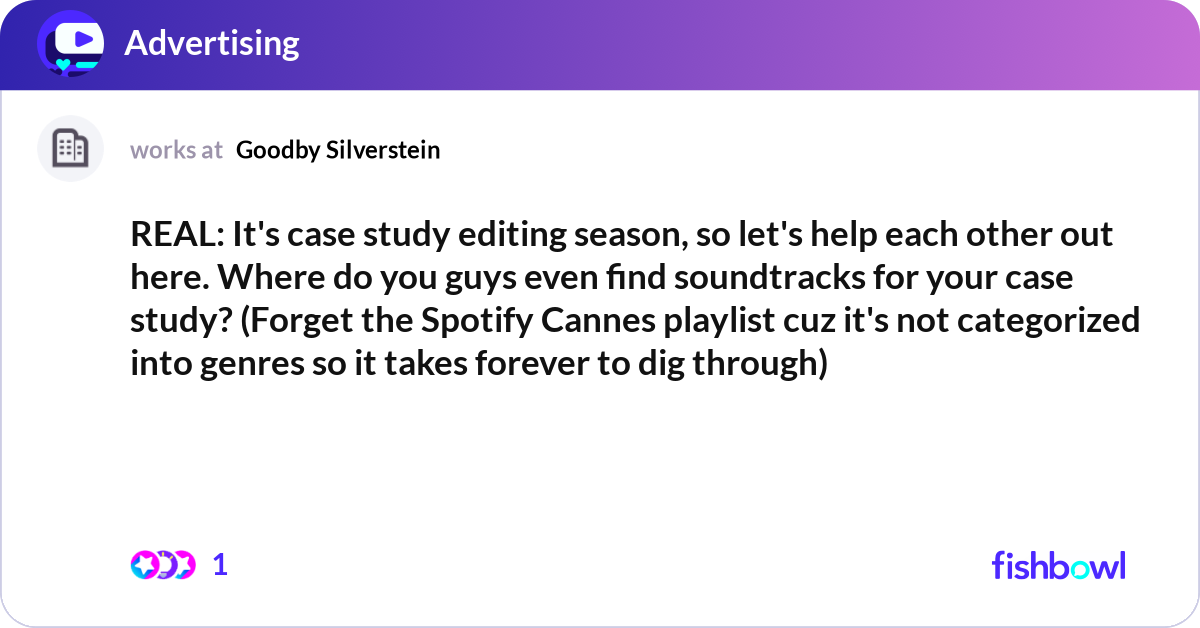 REAL: It's case study editing season, so let's hel... | Fishbowl