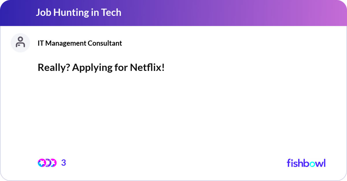Really? Applying for Netflix! | Fishbowl