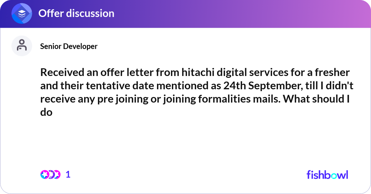 Received an offer letter from hitachi digital serv... | Fishbowl
