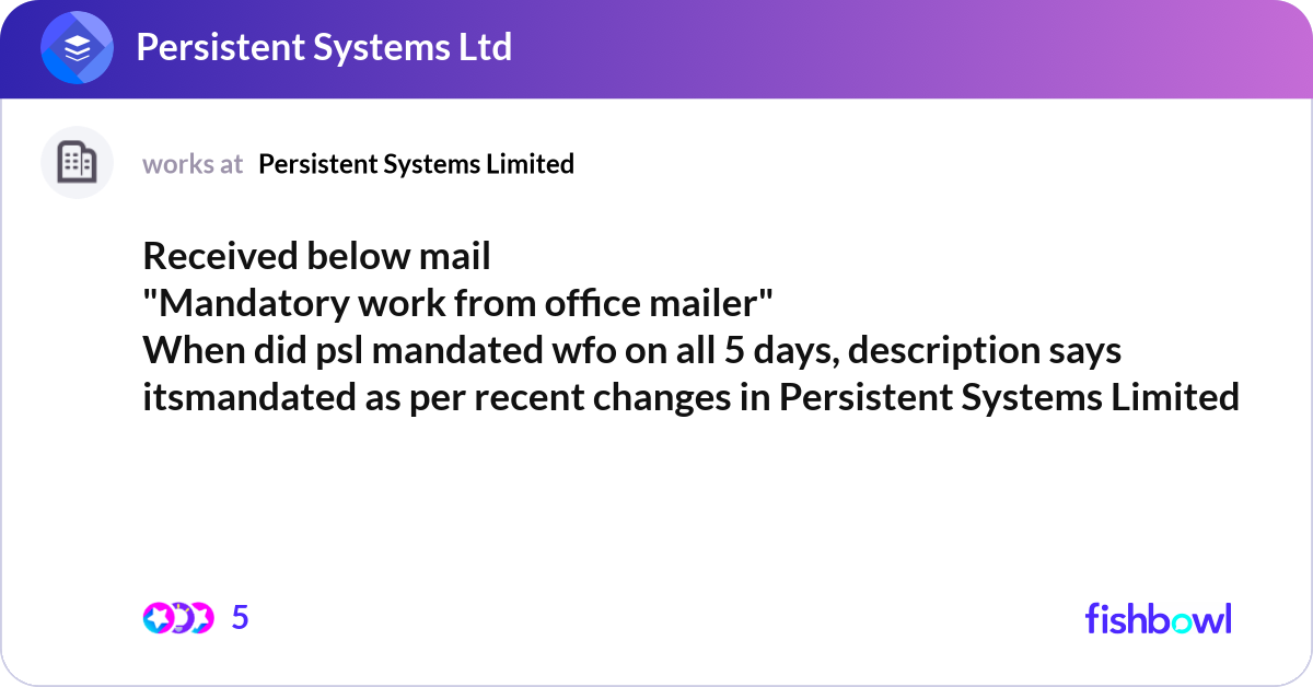 Received below mail "Mandatory work from office ma... | Fishbowl