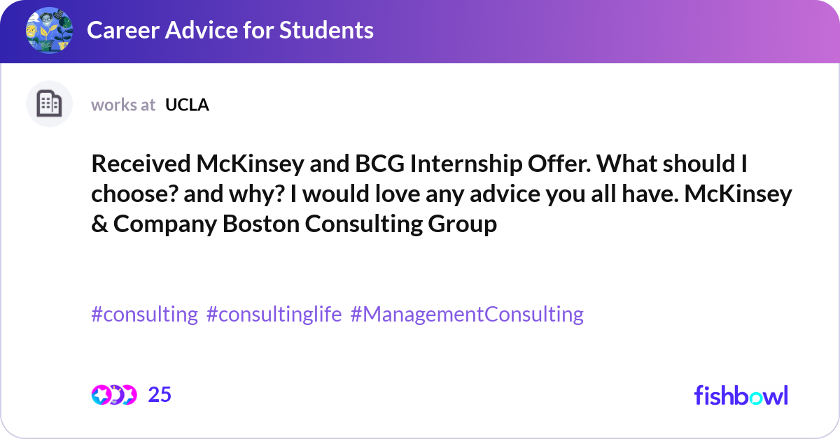 Received McKinsey and BCG Internship Offer. What s... | Fishbowl