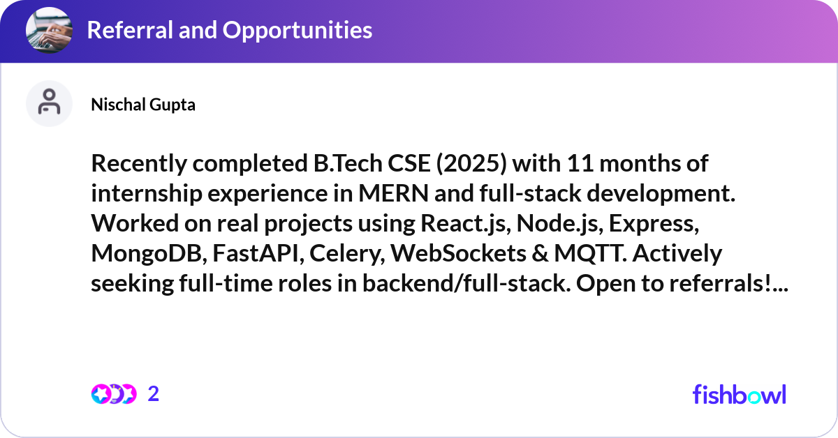 Recently completed B.Tech CSE (2025) with 11 month... | Fishbowl