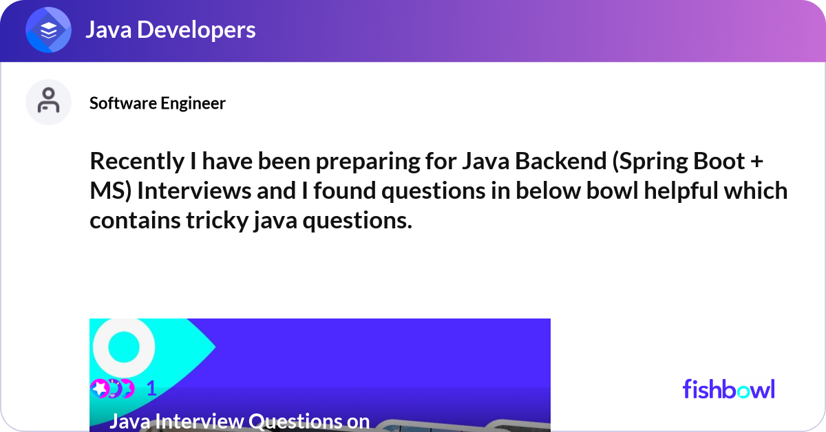 Recently I have been preparing for Java Backend (S... | Fishbowl
