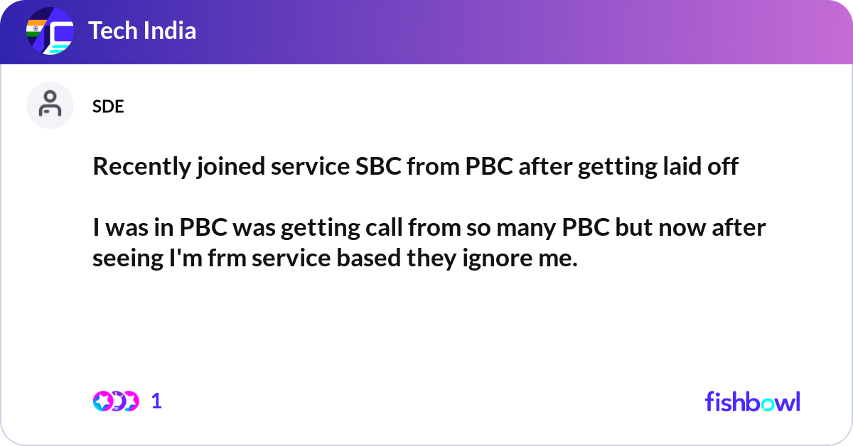 Recently joined service SBC from PBC after getting... | Fishbowl