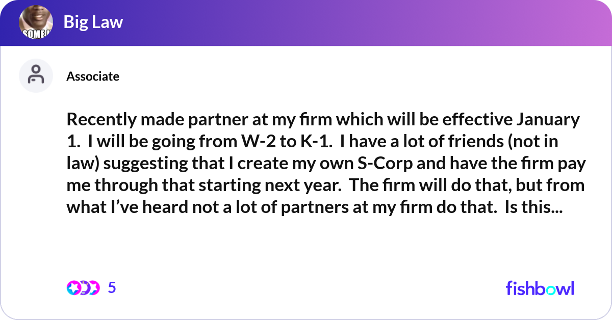 Recently made partner at my firm which will be eff... | Fishbowl