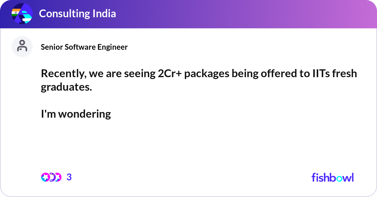 Recently, we are seeing 2Cr+ packages being offere... | Fishbowl