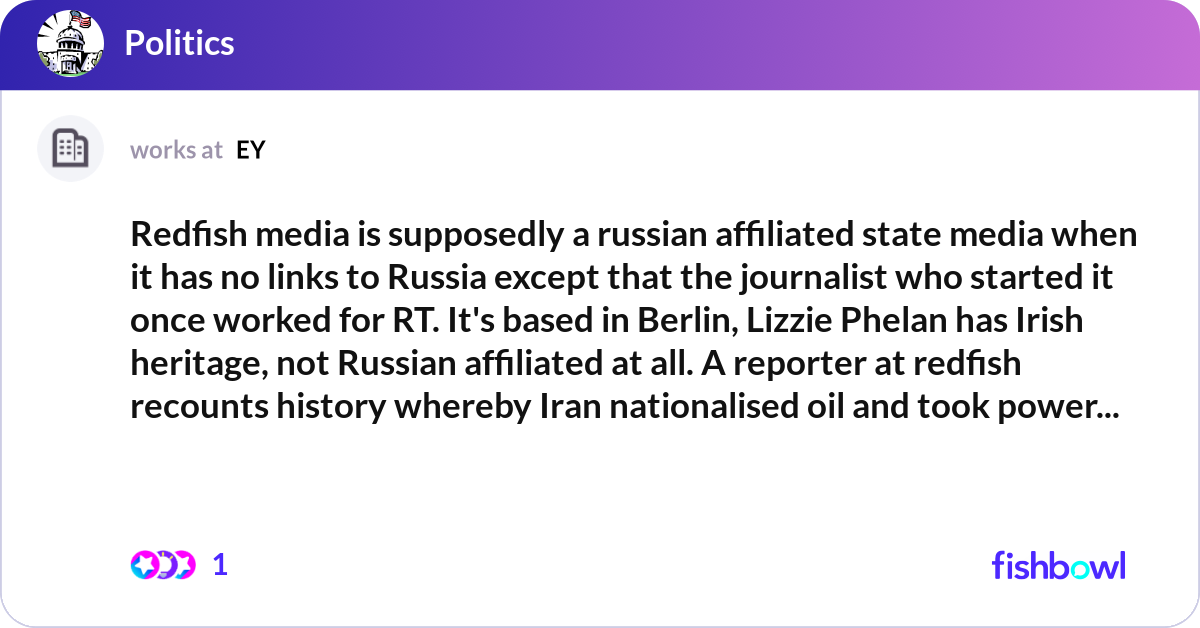 Redfish media is supposedly a russian affiliated s... | Fishbowl