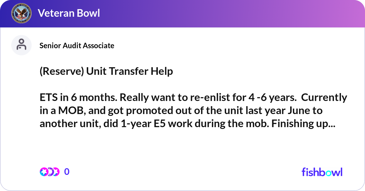 (Reserve) Unit Transfer Help ETS in 6 months. Rea... | Fishbowl