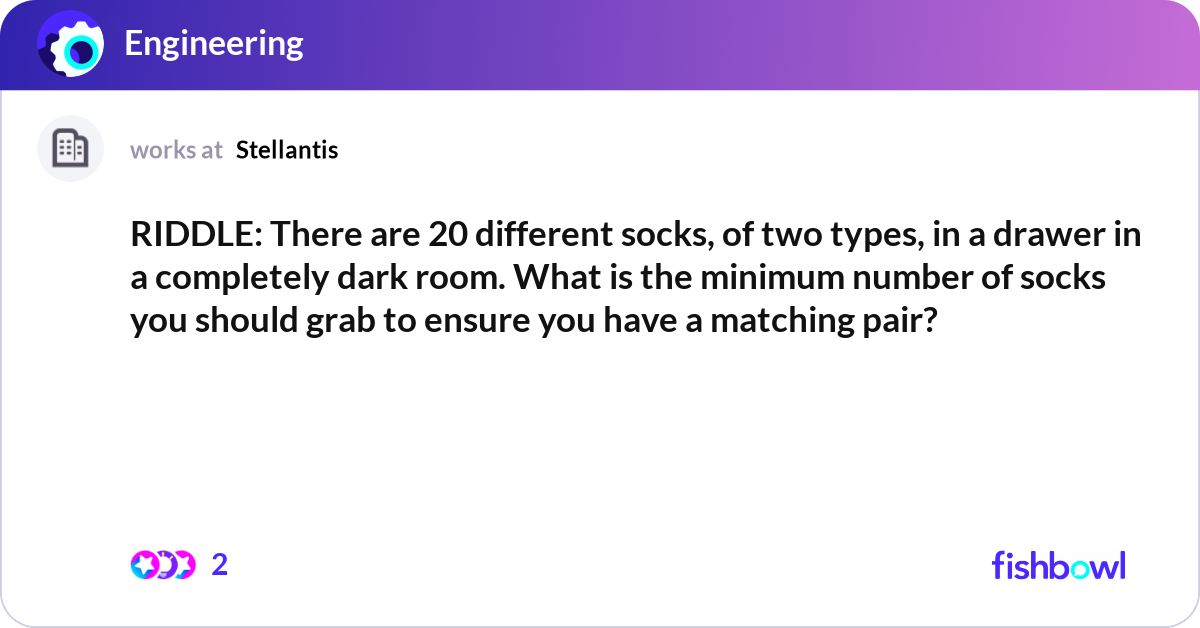 RIDDLE: There are 20 different socks, of two types... | Fishbowl