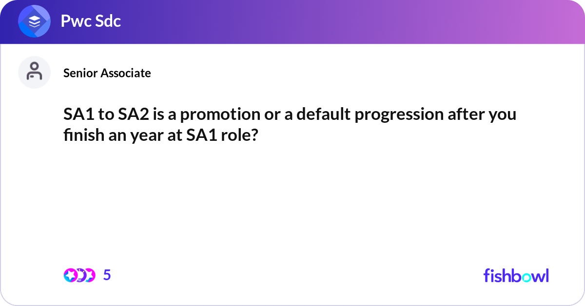 SA1 to SA2 is a promotion or a default progression... | Fishbowl