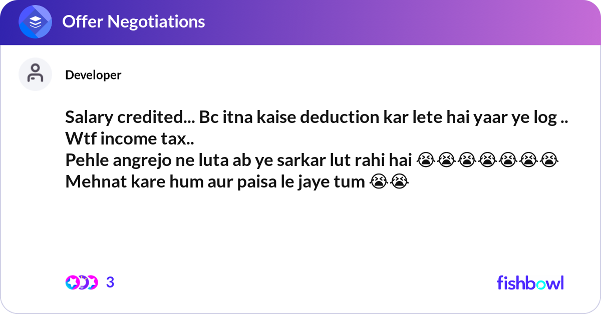 Salary credited... Bc itna kaise deduction kar let... | Fishbowl