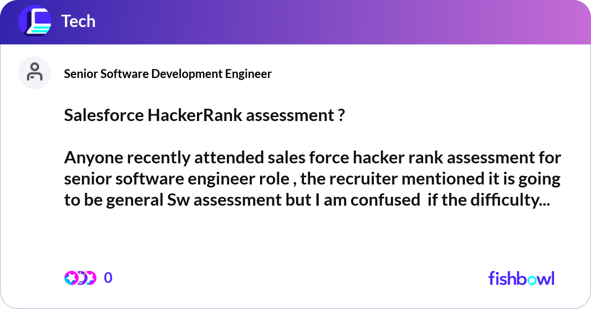 Salesforce HackerRank assessment ? Anyone recent... | Fishbowl