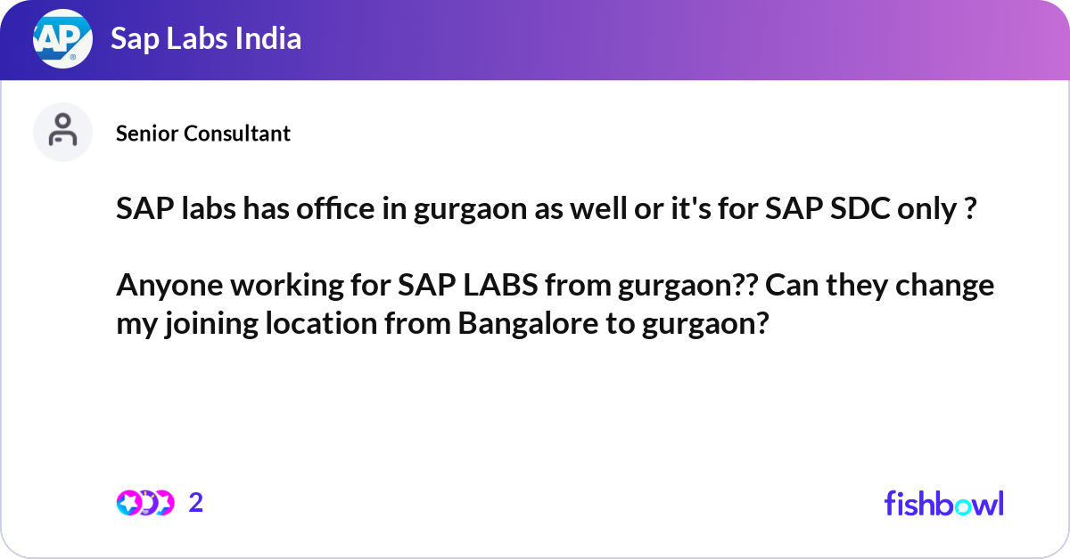 SAP labs has office in gurgaon as well or it's for... | Fishbowl