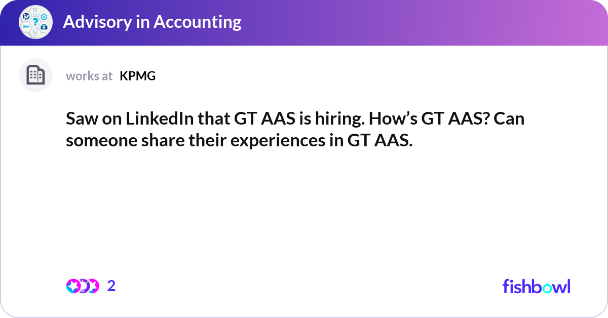 Saw on LinkedIn that GT AAS is hiring. How’s GT AA... | Fishbowl