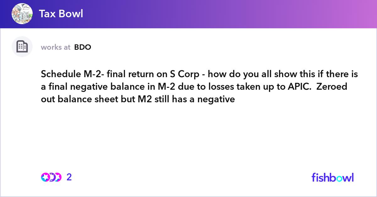 Schedule M-2- final return on S Corp - how do you ... | Fishbowl