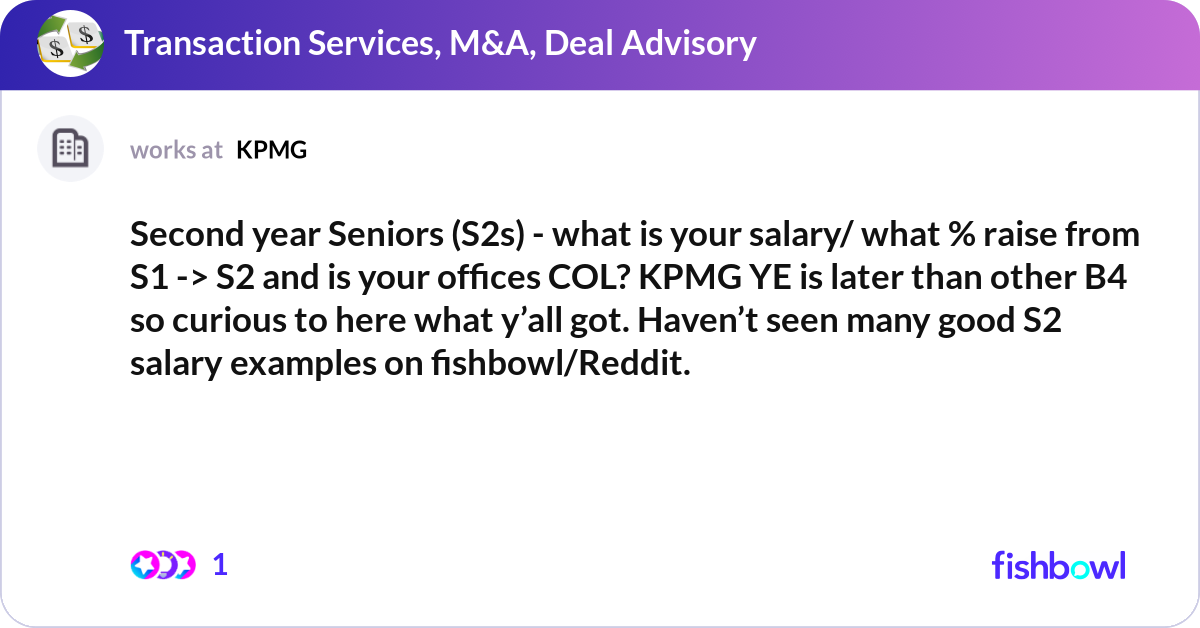 Second year Seniors (S2s) - what is your salary/ w... | Fishbowl