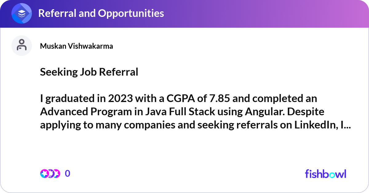 Seeking Job Referral I graduated in 2023 with a C... | Fishbowl