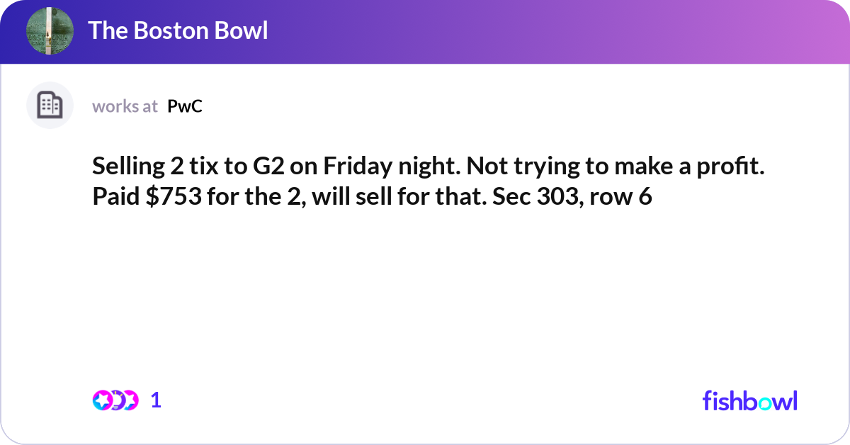 Selling 2 tix to G2 on Friday night. Not trying to... | Fishbowl