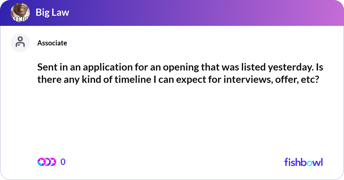 Sent in an application for an opening that was lis... | Fishbowl