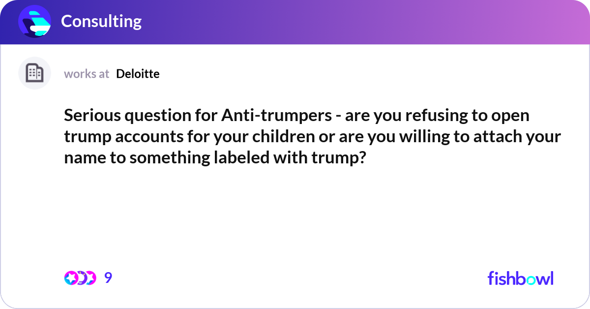 Serious question for Anti-trumpers - are you refus... | Fishbowl