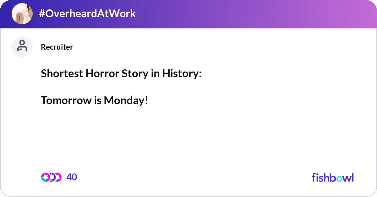 Shortest Horror Story in History: Tomorrow is Mo... | Fishbowl