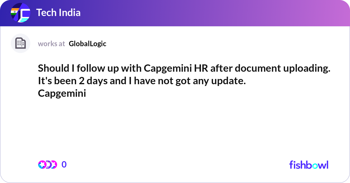 Should I follow up with Capgemini HR after documen... | Fishbowl