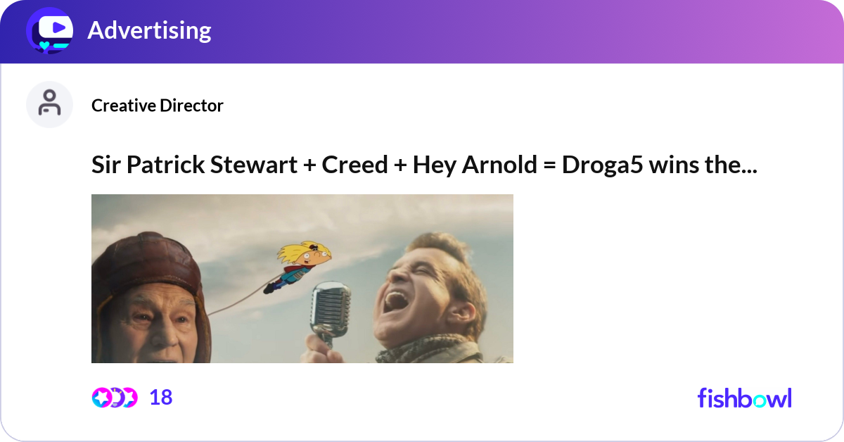 Sir Patrick Stewart + Creed + Hey Arnold = Droga5 ... | Fishbowl