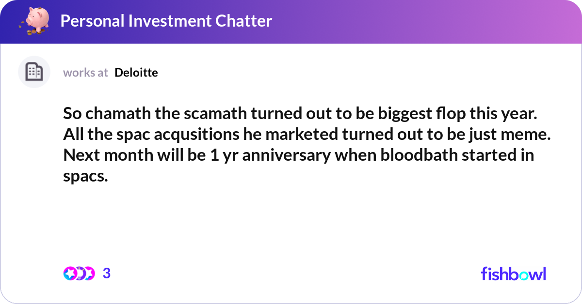 So chamath the scamath turned out to be biggest fl... | Fishbowl