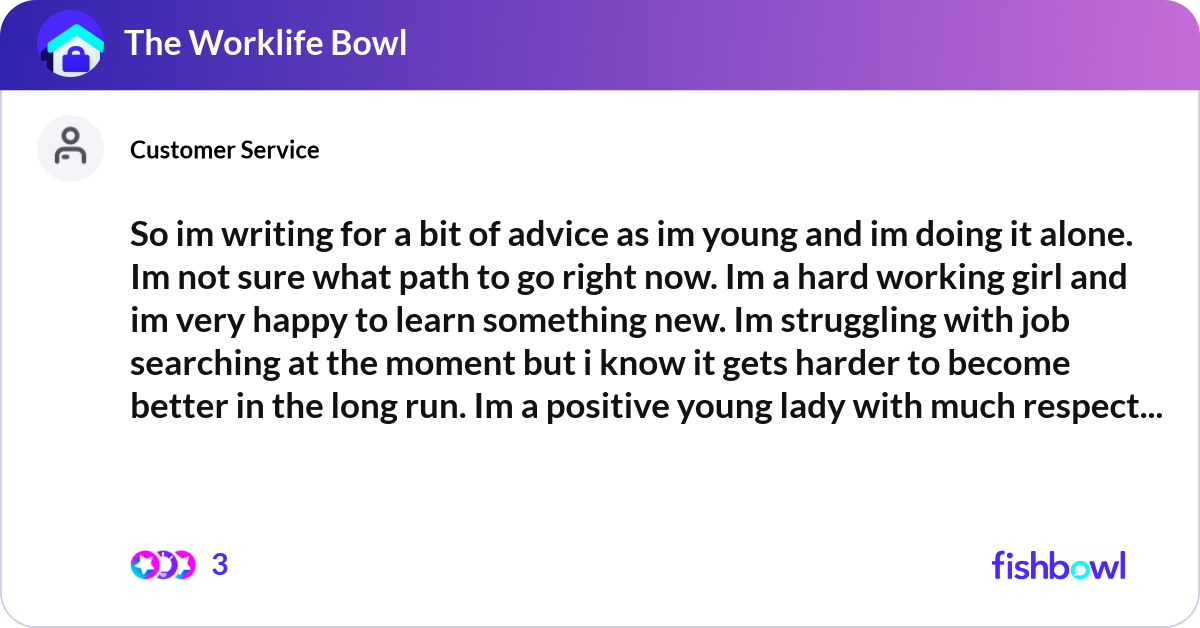 So im writing for a bit of advice as im young and ... | Fishbowl