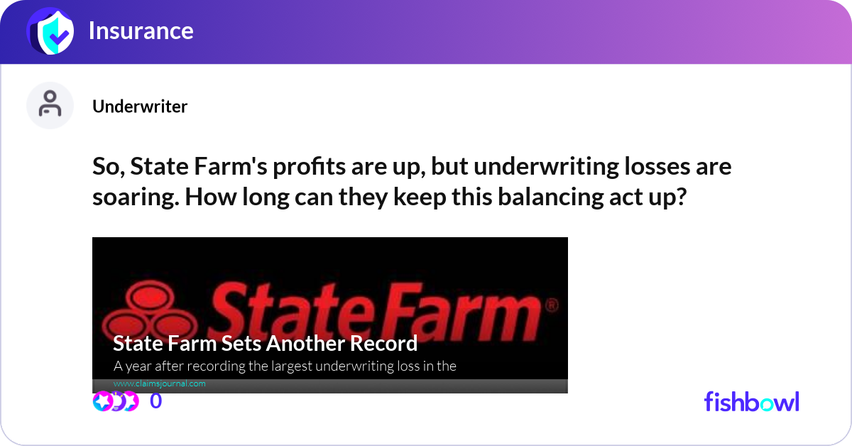 So, State Farm's profits are up, but underwriting ... | Fishbowl