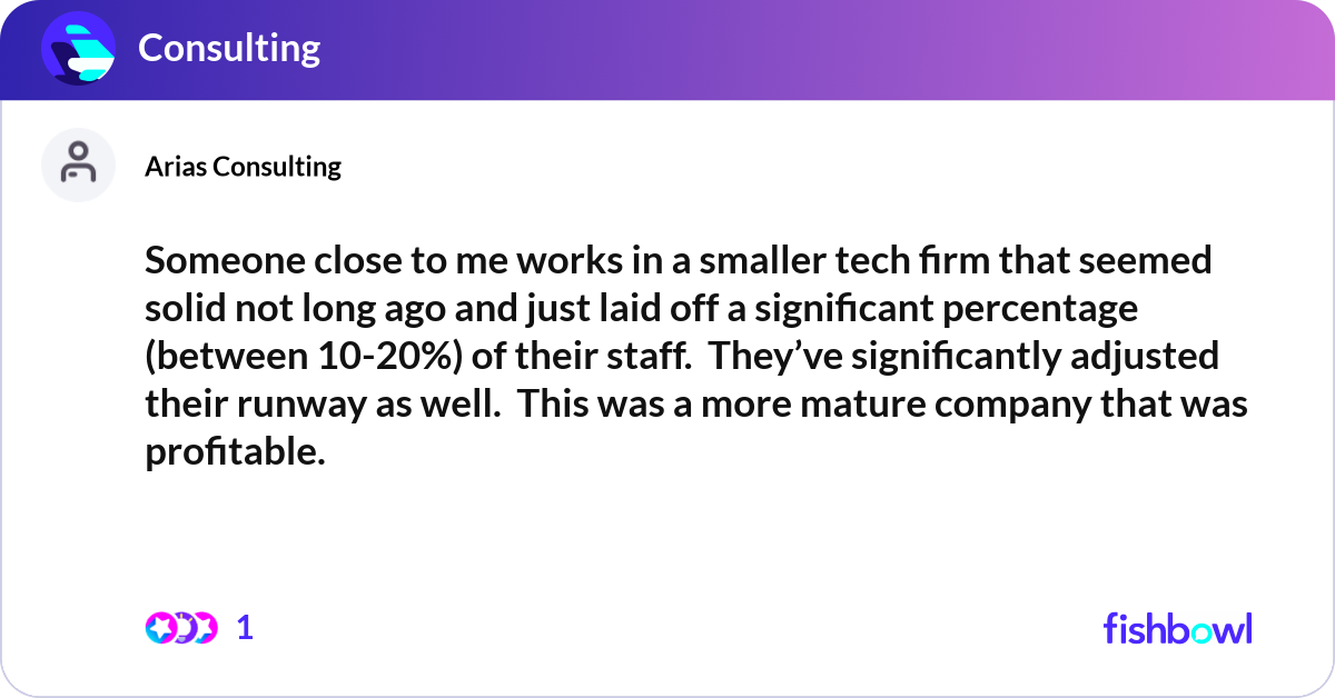 Someone close to me works in a smaller tech firm t... | Fishbowl